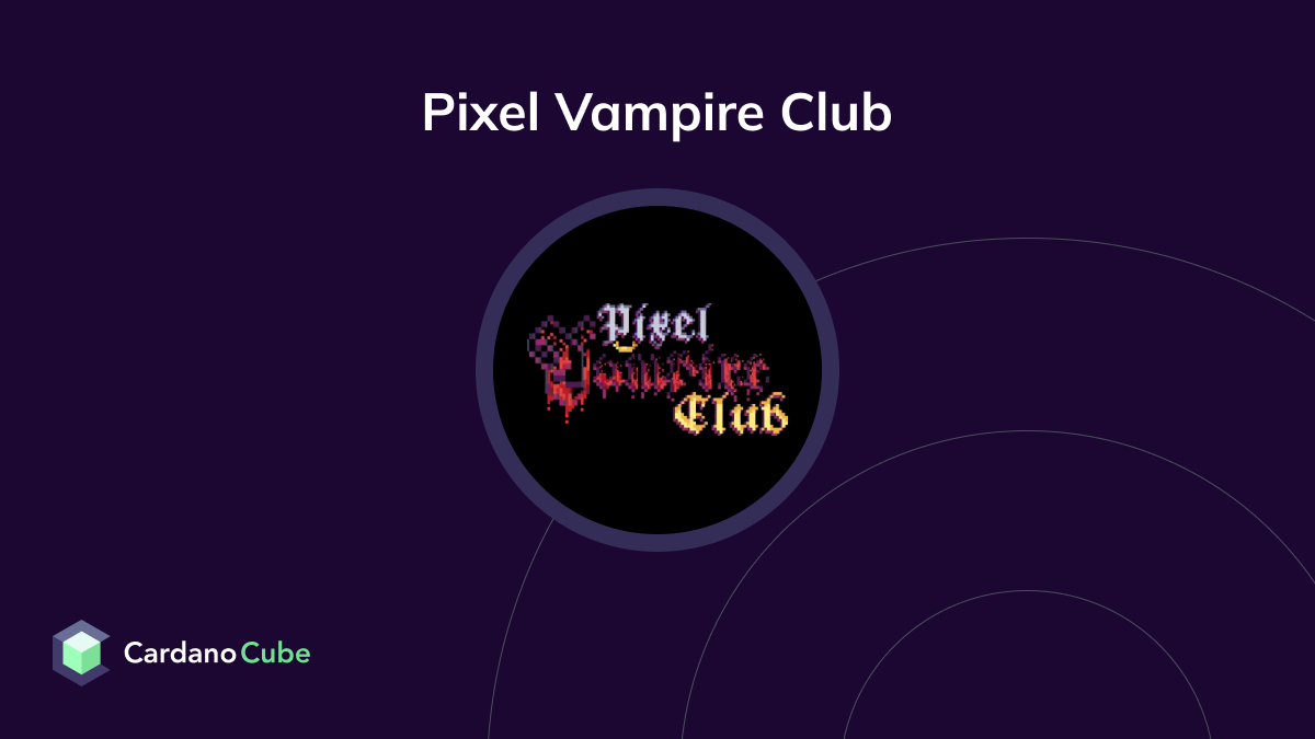 Pixel Vampire Club (NFT) on the Cardano Blockchain | Prices, Charts ...
