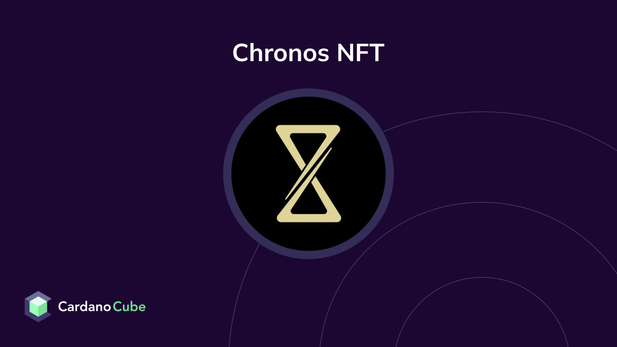 Chronos NFT (NFT) on the Cardano Blockchain | Prices, Charts, Teams & Ratings