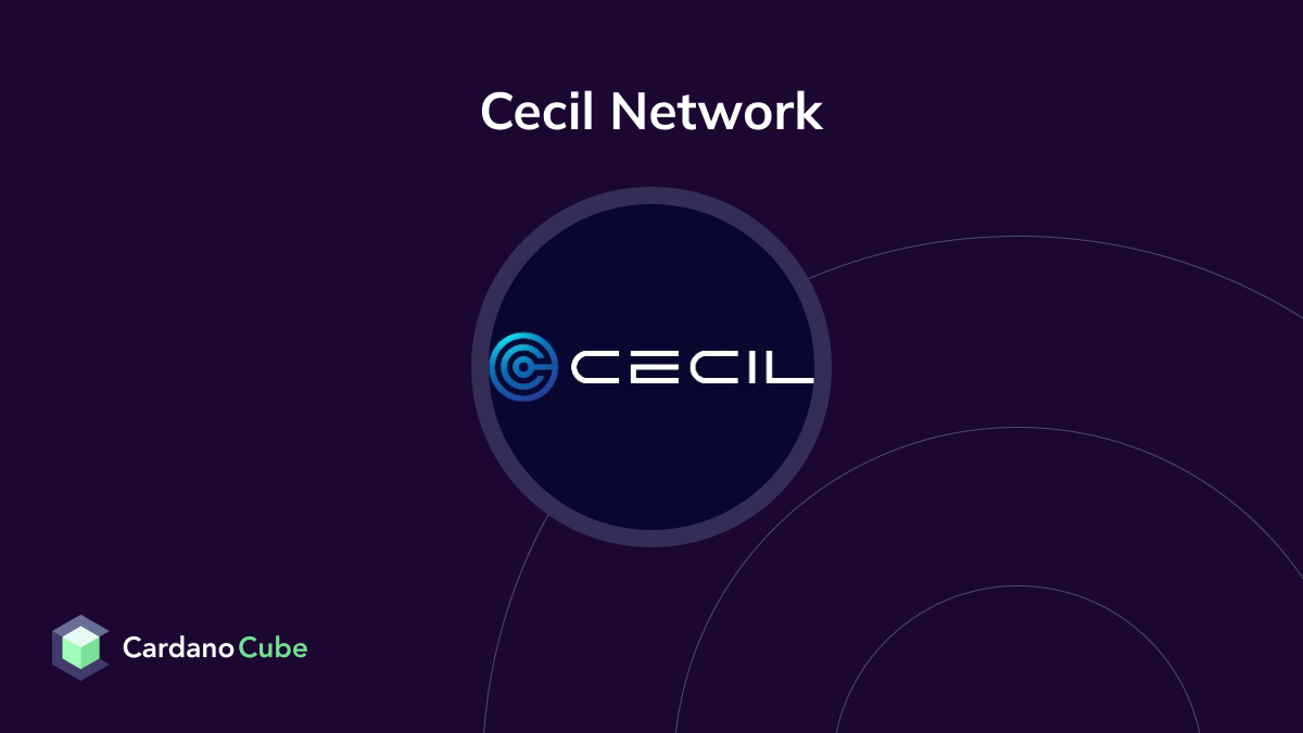 Cecil Network ($CNT) on the Cardano Blockchain | Prices, Charts, Teams & Ratings