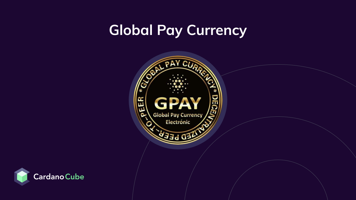 Global Pay Currency (GPAY) on the Cardano Blockchain | Prices, Charts ...